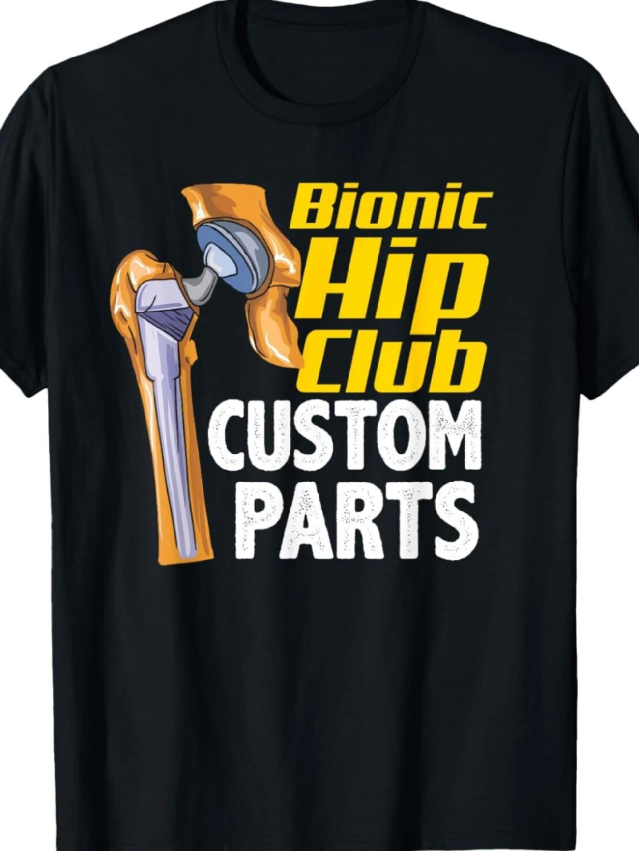 Bionic Hip Club Parts T-Shirt - Humorous Hip Replacement Surgery Gift ...