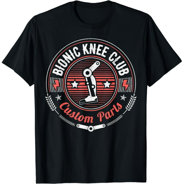 Bionic Knee Club Custom Parts Funny Knee Replacement T-Shirt - Walmart.com