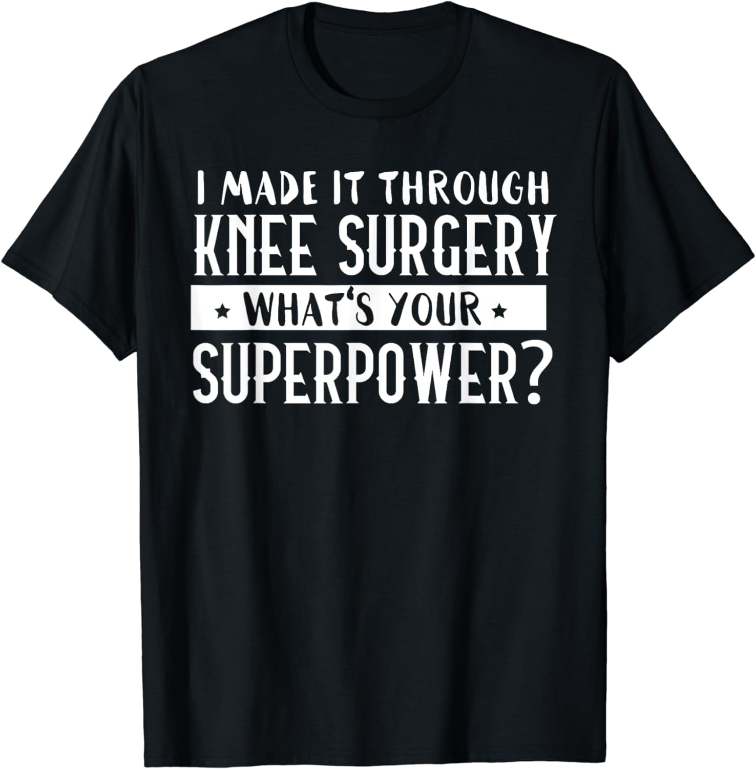 Bionic Knee Surgery Replacement Tee Gift Rehab Hospital T-Shirt ...
