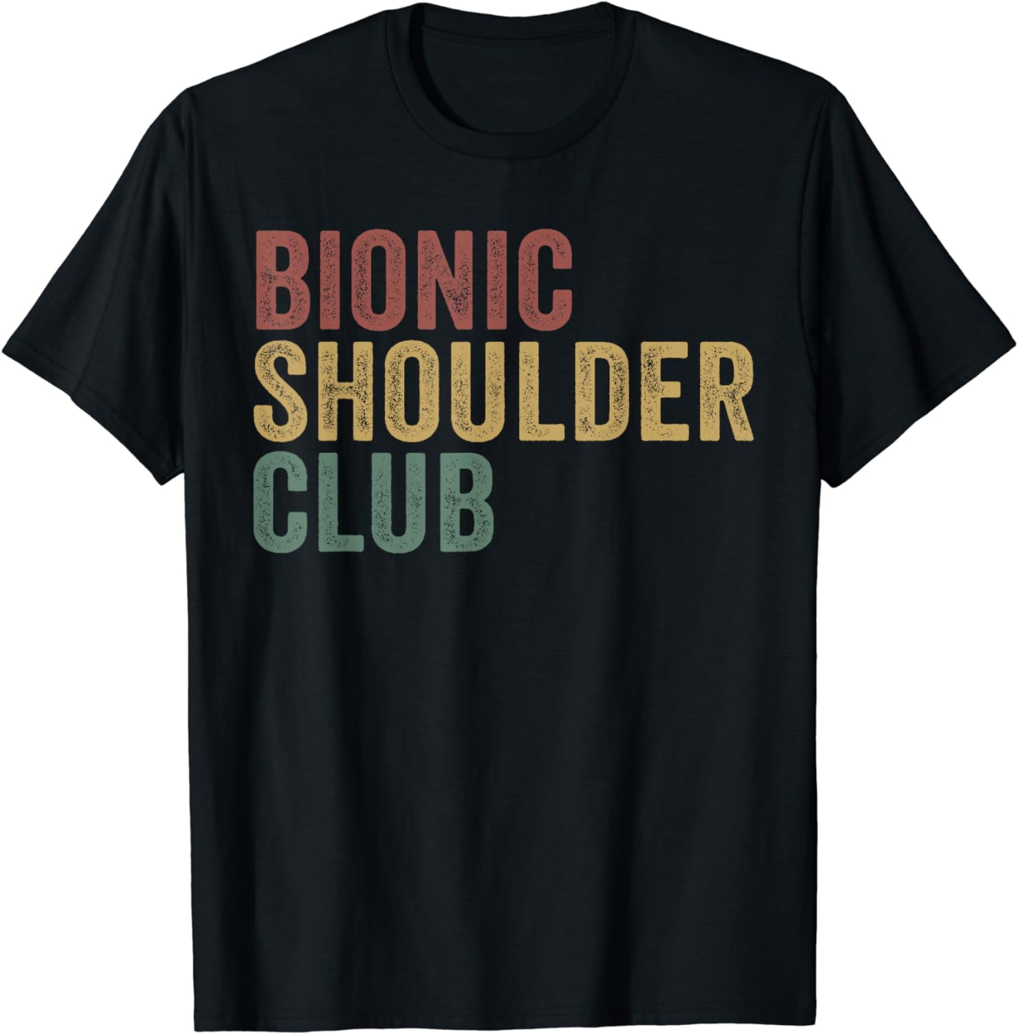 Bionic Shoulder Club Funny Post Shoulder Surgery T-Shirt - Walmart.com