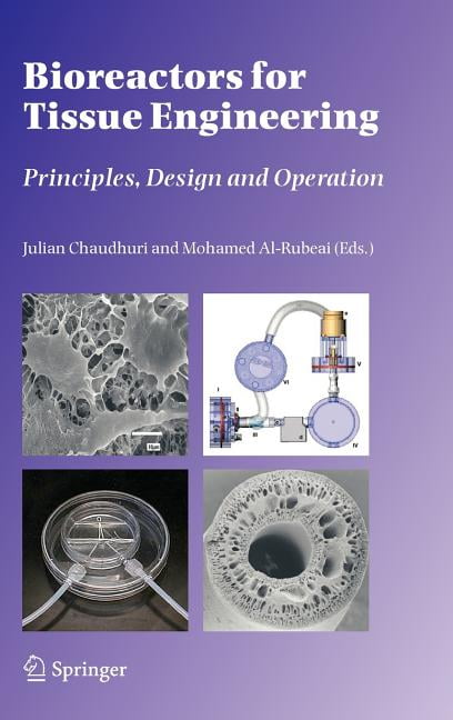 Bioreactors for Tissue Engineering: Principles, Design and Operation ...