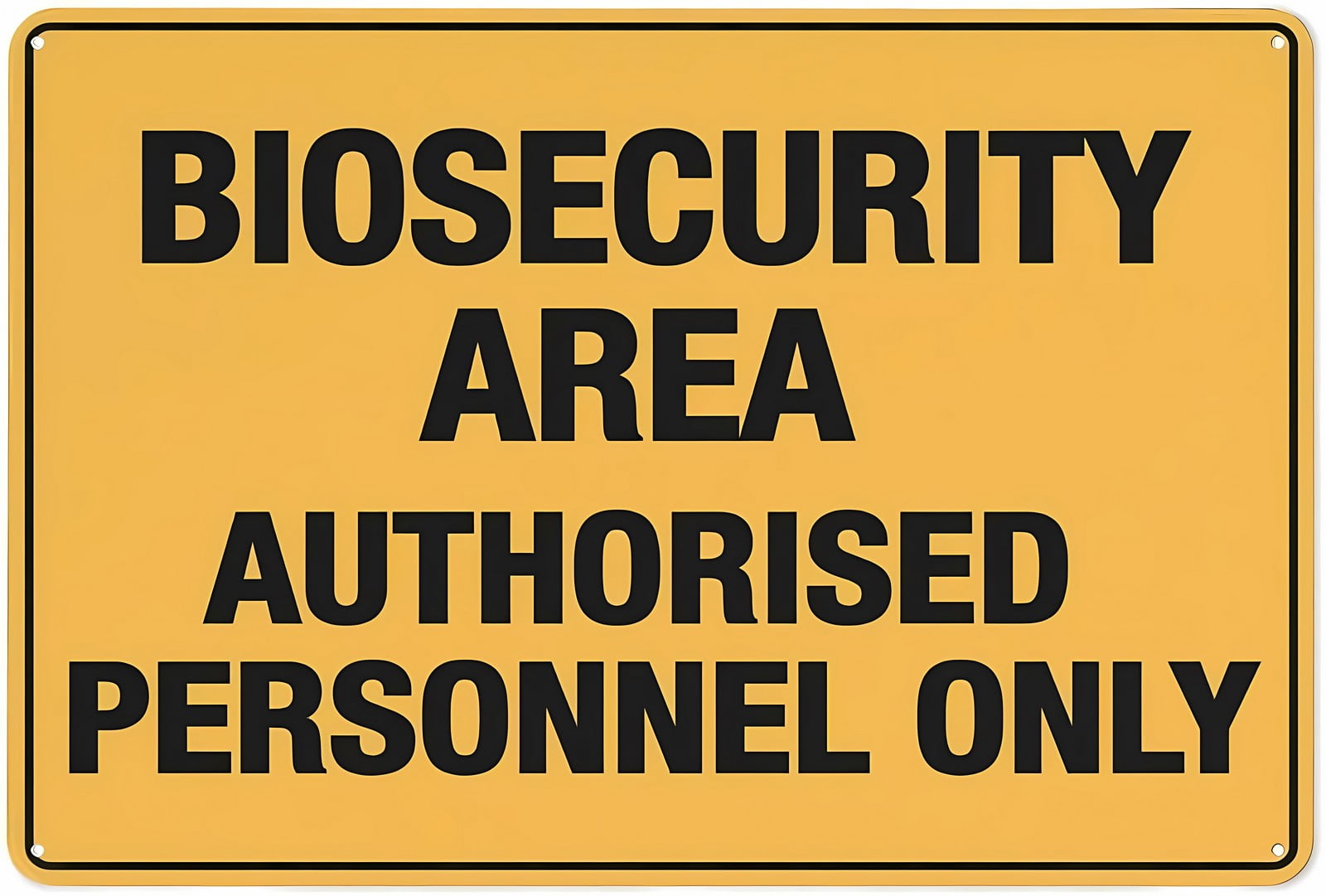 Biosecurity Area Authorised Personnel Only Reflective Aluminum Sign 12 ...