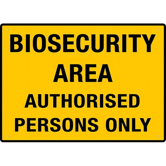 Biosecurity Area Authorised Persons Only Metal Aluminum Sign 12 x 8 ...