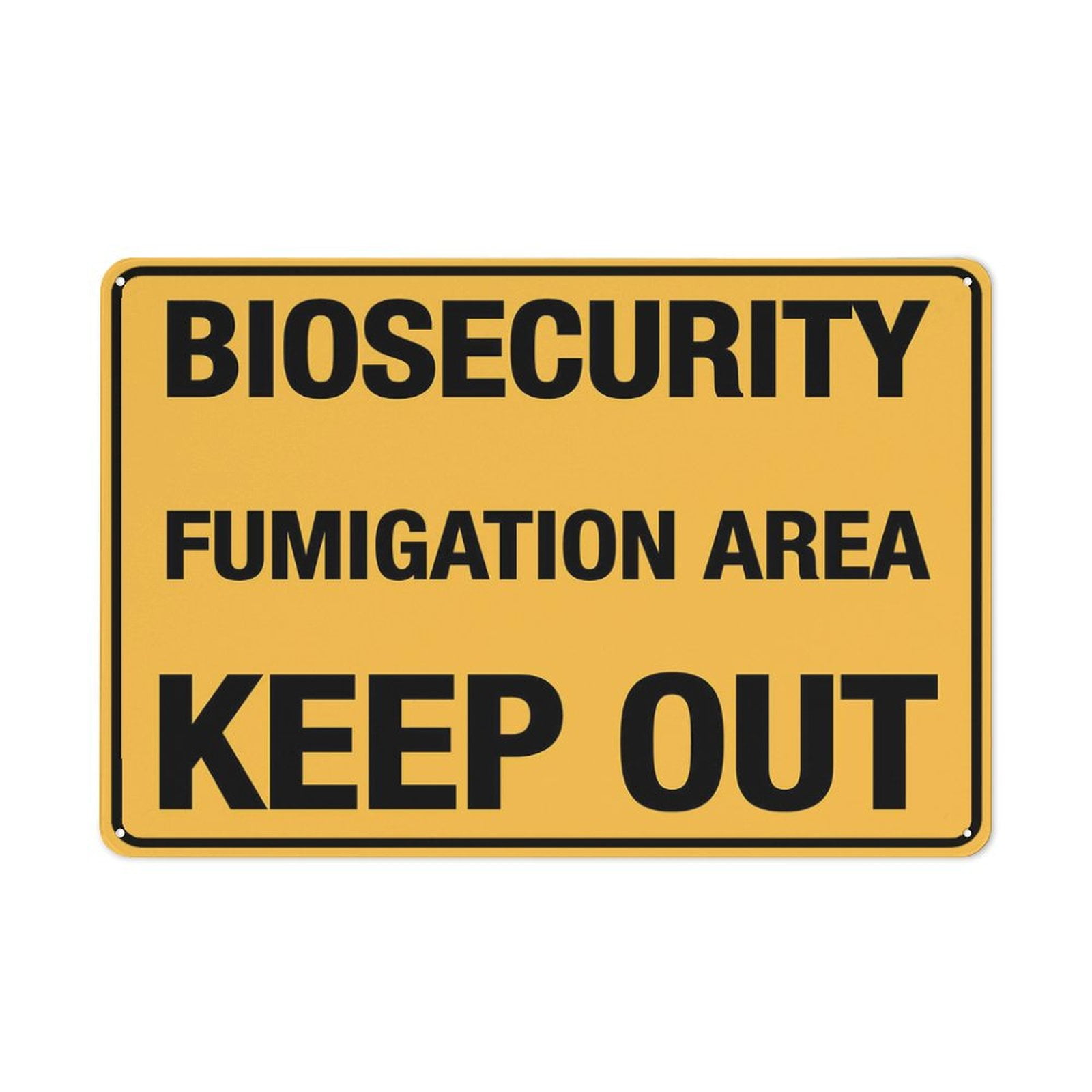 Biosecurity Area Fumigation Area Keep Out Sign 12X8 Inch Aluminum Uv ...