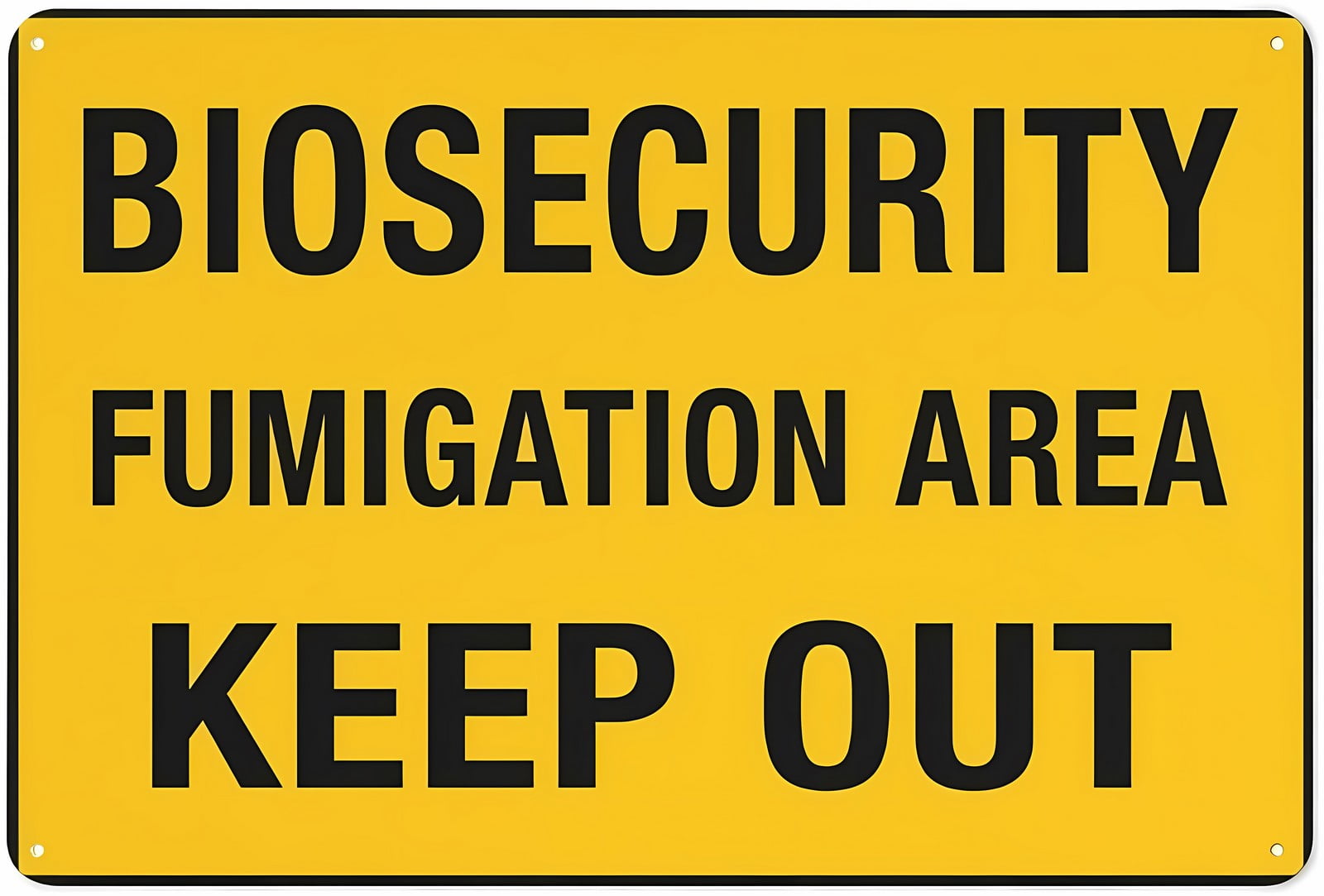 Biosecurity Fumigation Area Keep Out Aluminum Sign 12 x 8 Inches - UV ...