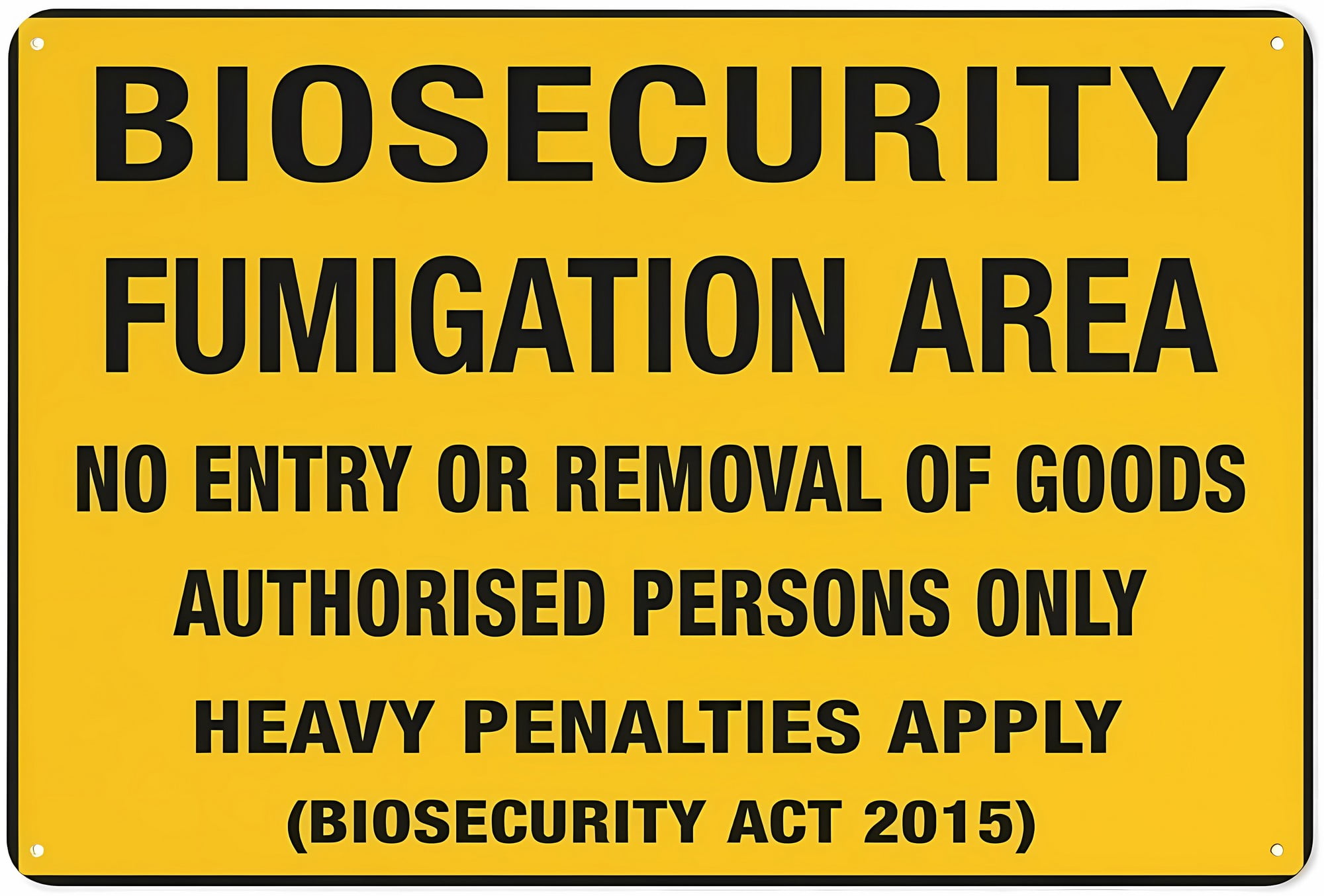 Biosecurity Fumigation Area Sign 12 x 8 Inches - Grade Sheeting Rust ...