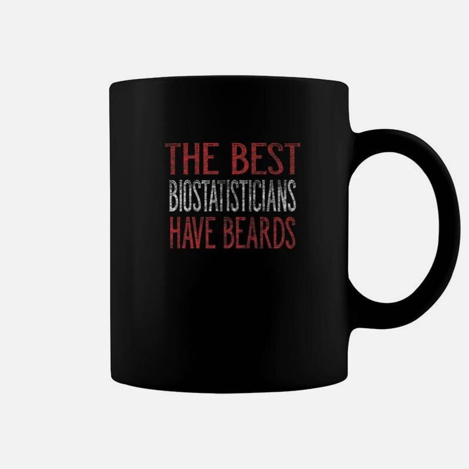 Biostatisticians Have Beards Coffee Mug - Walmart.com