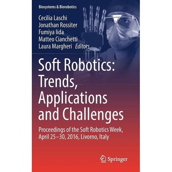 Biosystems & Biorobotics Soft Robotics: Trends, Applications and ...
