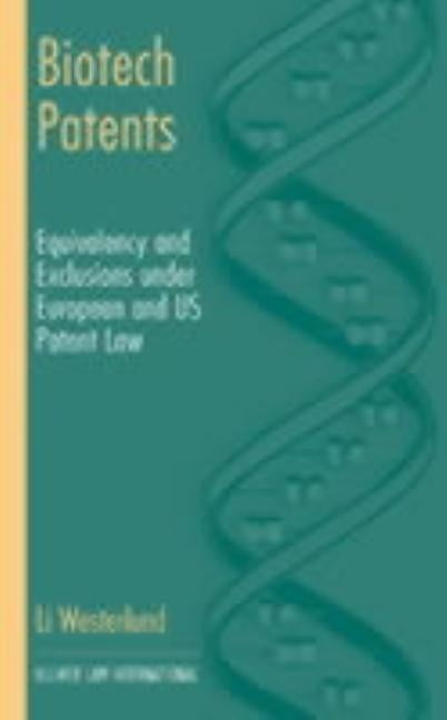Biotech Patents: Equivalency and Exclusion Under European and Us Patent ...
