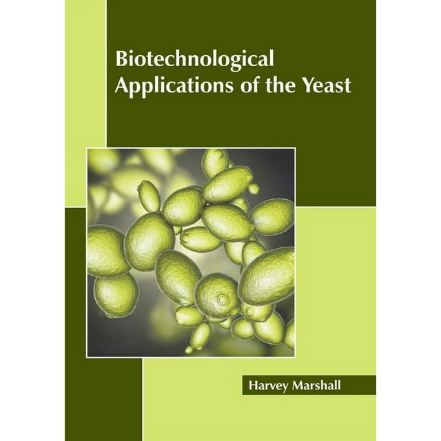 Biotechnological Applications of the Yeast (Hardcover) - Walmart.com