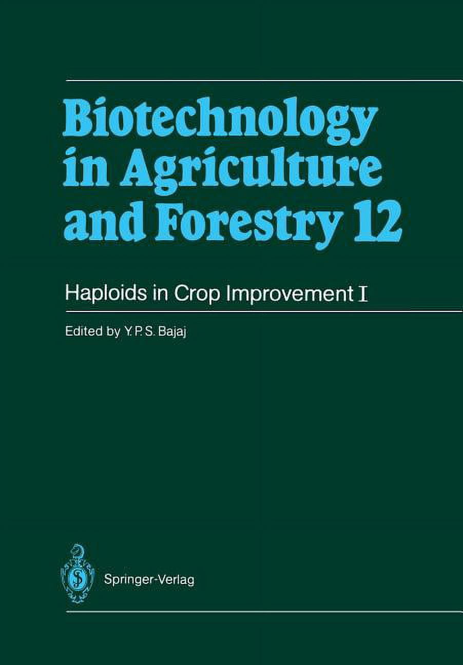 Biotechnology in Agriculture and Forestr Haploids in Crop Improvement I ...