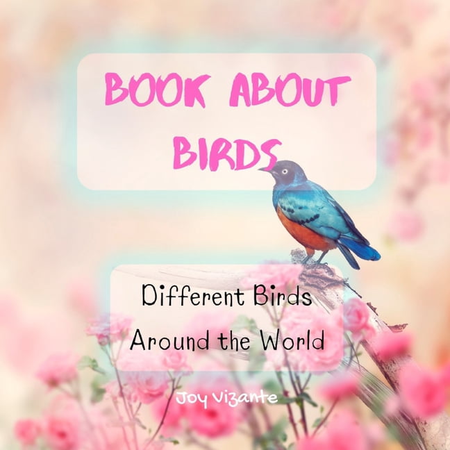 Bird Attraction - Book About Birds - Habitats - Feeding - Different ...