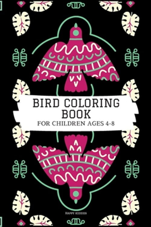 Bird Coloring Book for children: Bird Coloring Book for kids ages 4-8 ...