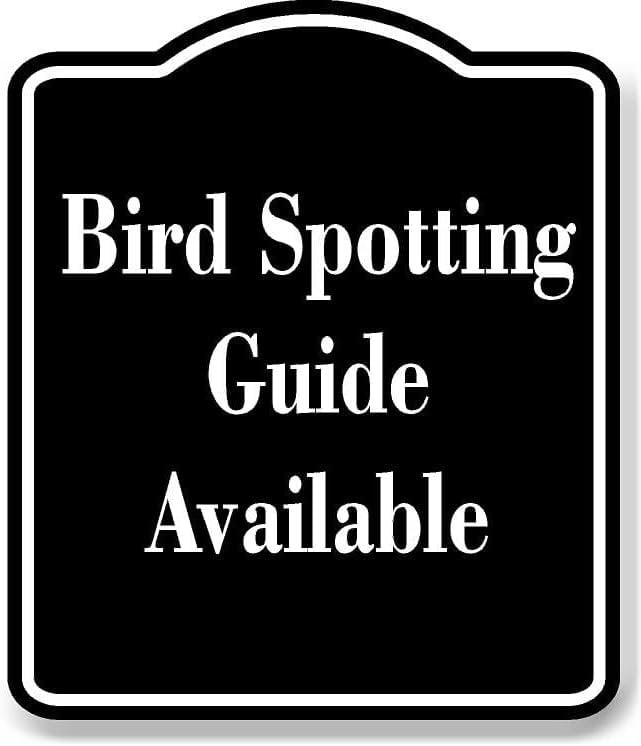 Bird Spotting Guide Available BLACK Aluminum Composite Sign 15''x18 ...