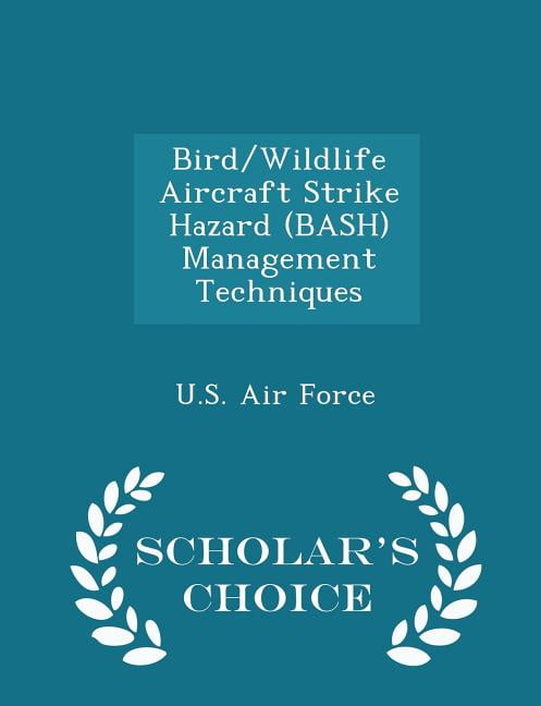 Bird/Wildlife Aircraft Strike Hazard (Bash) Management Techniques ...