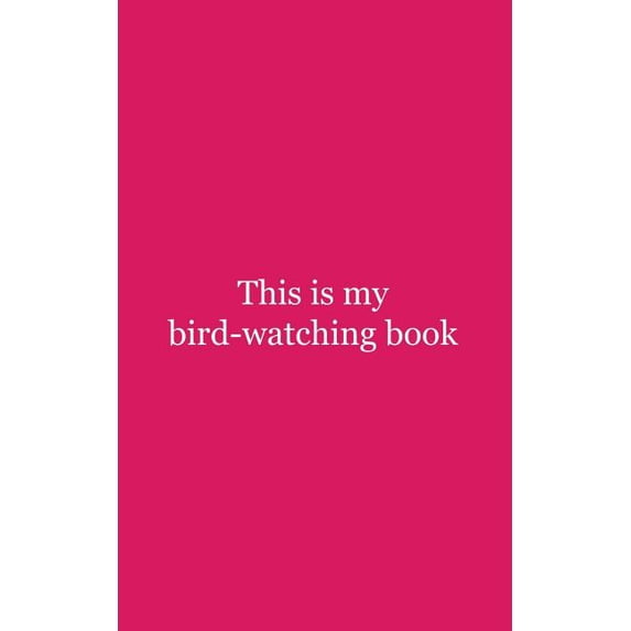 This is My Bird-watching Book: This is My Bird-watching Book - Funny ...