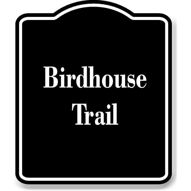 Birdhouse Trail BLACK Aluminium Composite Sign 8.5''x10'' - Walmart.com