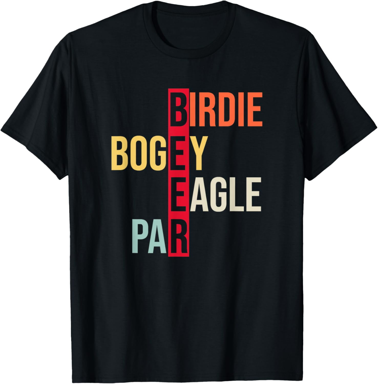 Birdie Bogey Eagle Par Beer - Golf Lover T-Shirt - Walmart.com