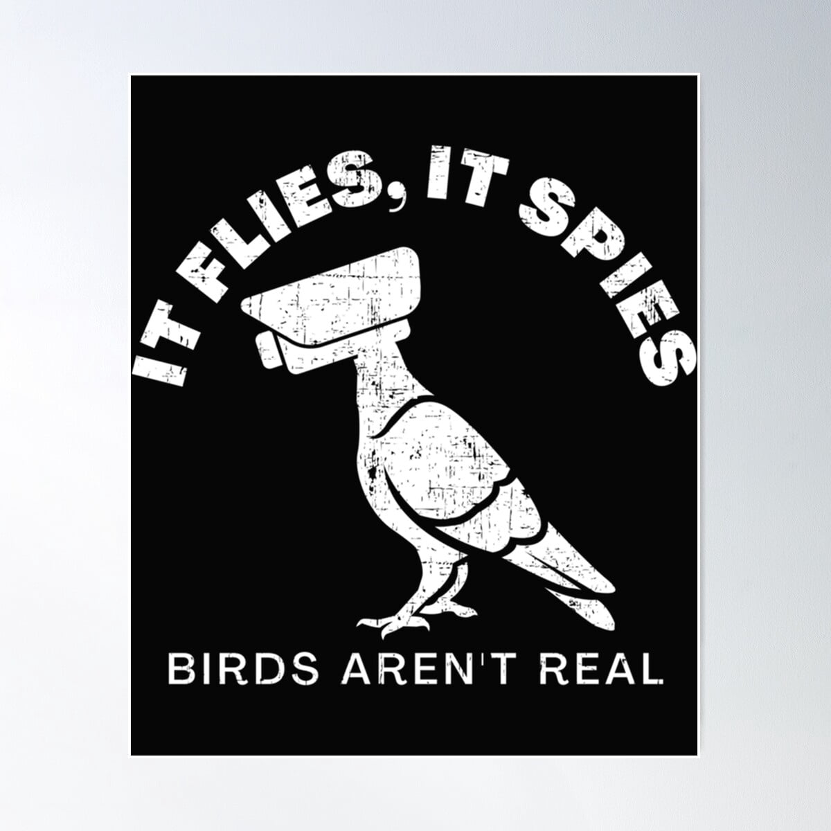 Birds Are Not Real It Flies It Spies Poster Wall Art Bedroom Wall Art ...