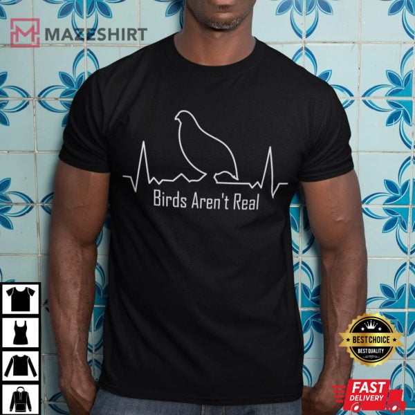 Birds Aren’t Real Shirt Spies Awesome Cute Gift bird heart beat T-Shirt - Walmart.com