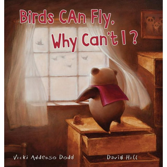 Birds Can Fly, Why Can't I? (Hardcover) - Walmart.com