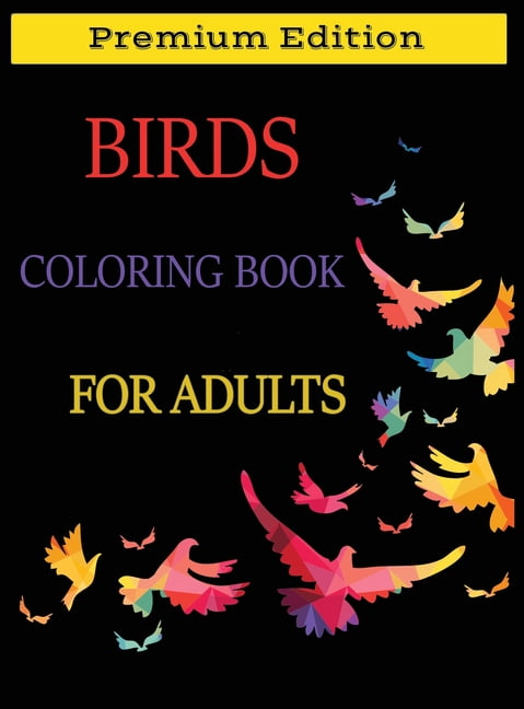 Birds Coloring Book for Adults: Beautiful Birds Patterns for Stress ...