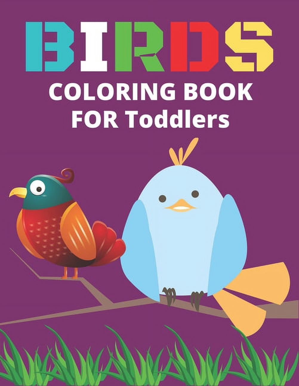 Birds Coloring Book for Toddlers: Confident Birds Coloring Book for ...