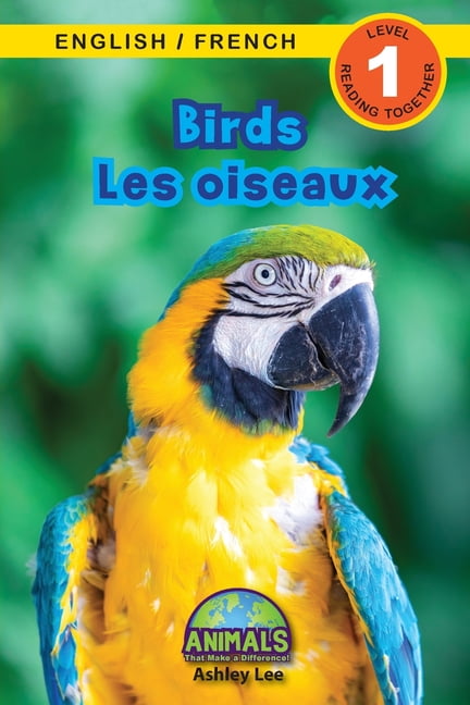 Birds / Les oiseaux: Bilingual (English / French) (Anglais / Fran?ais ...