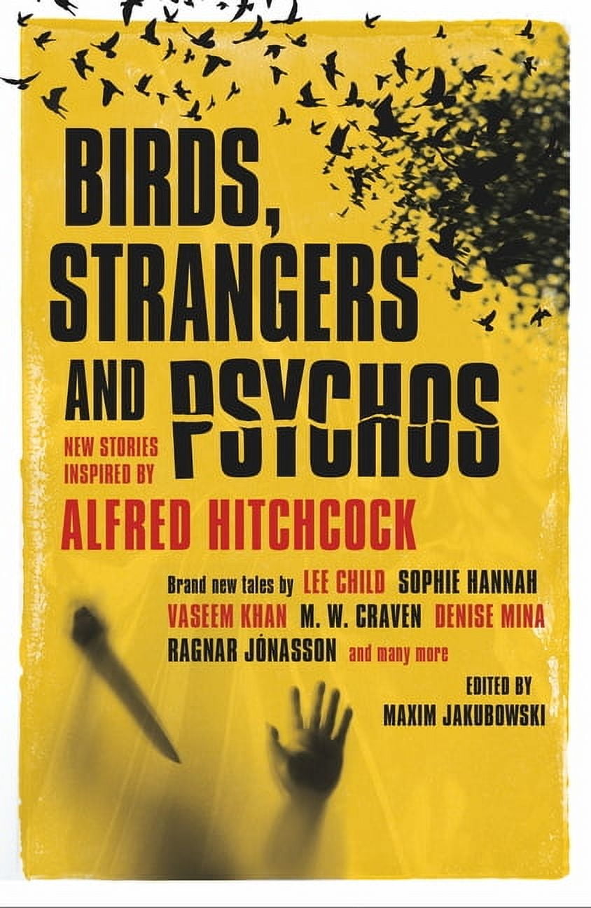 Birds, Strangers and Psychos: New Stories Inspired by Alfred Hitchcock ...