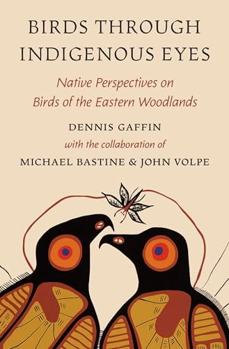 Pre-Owned Birds Through Indigenous Eyes: Native Perspectives on Birds ...