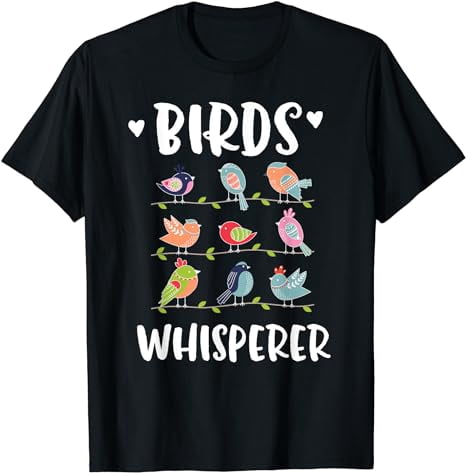 Birds Whisperer Shirt Bird Lover Birder Gifts Ornithology T-Shirt ...