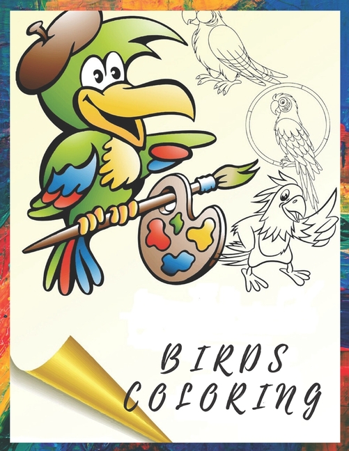 Birds coloring: Bird coloring book for kids: A bird coloring book that ...