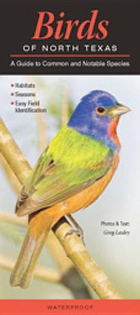 Birds of North Texas: A Guide to Common & Notable Species (Other ...
