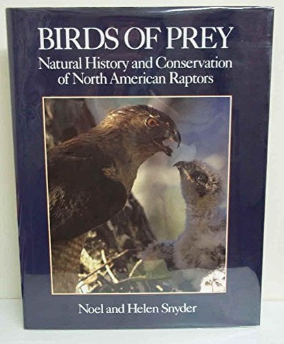 Pre-Owned Birds of Prey: Natural History and Conservation of North ...
