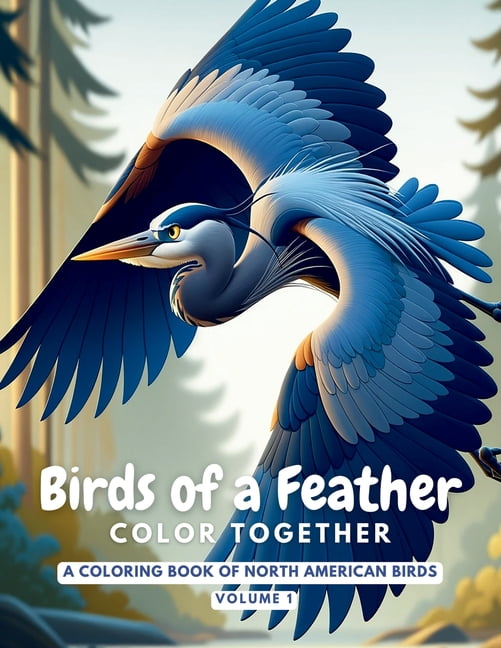 Birds of a Feather Color Together: A Coloring Book of North American ...