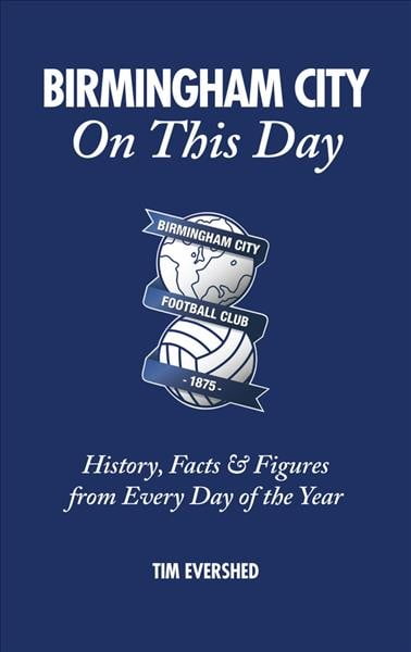 Pre-Owned Birmingham City On This Day : History, Facts & Figures from ...