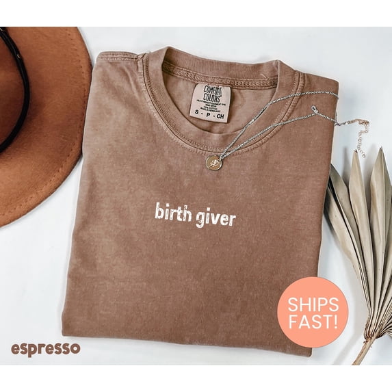 Birth Giver Mother Parenting Mothers Day Gift Best Mom Ever T-Shirt ...