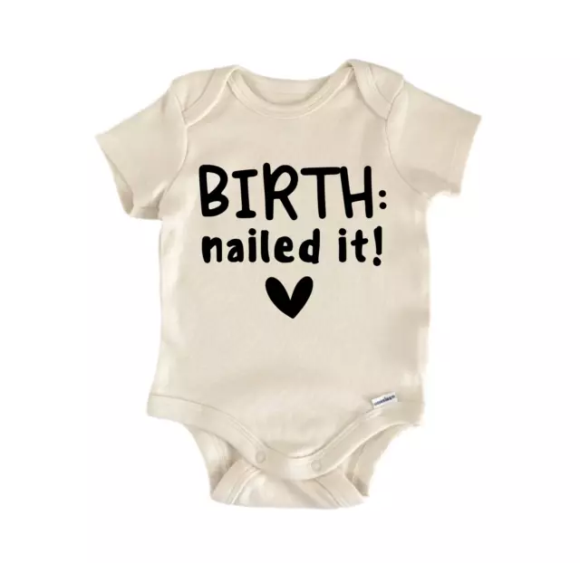 Birth Nailed It! Baby Boy Girl Clothes Infant Bodysuit Cute Newbornrnn ...