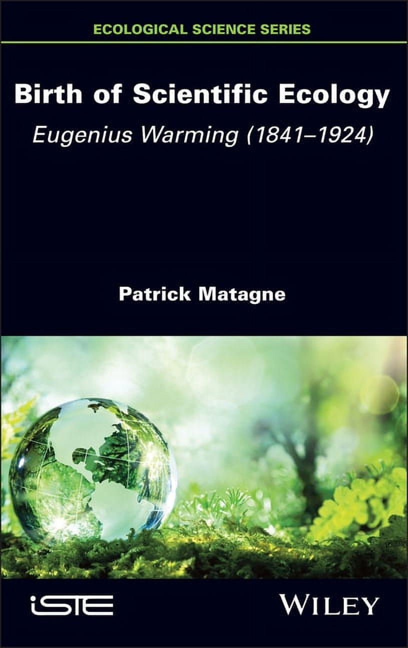 Birth of Scientific Ecology: Eugenius Warming (1841 - 1924), (Hardcover ...