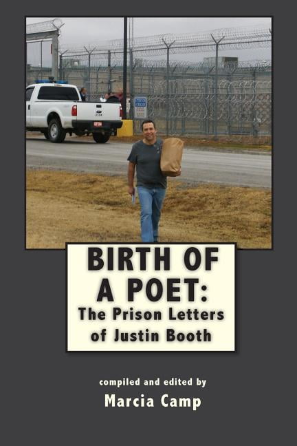 Birth of a Poet: The Prison Letters of Justin Booth, (Paperback ...