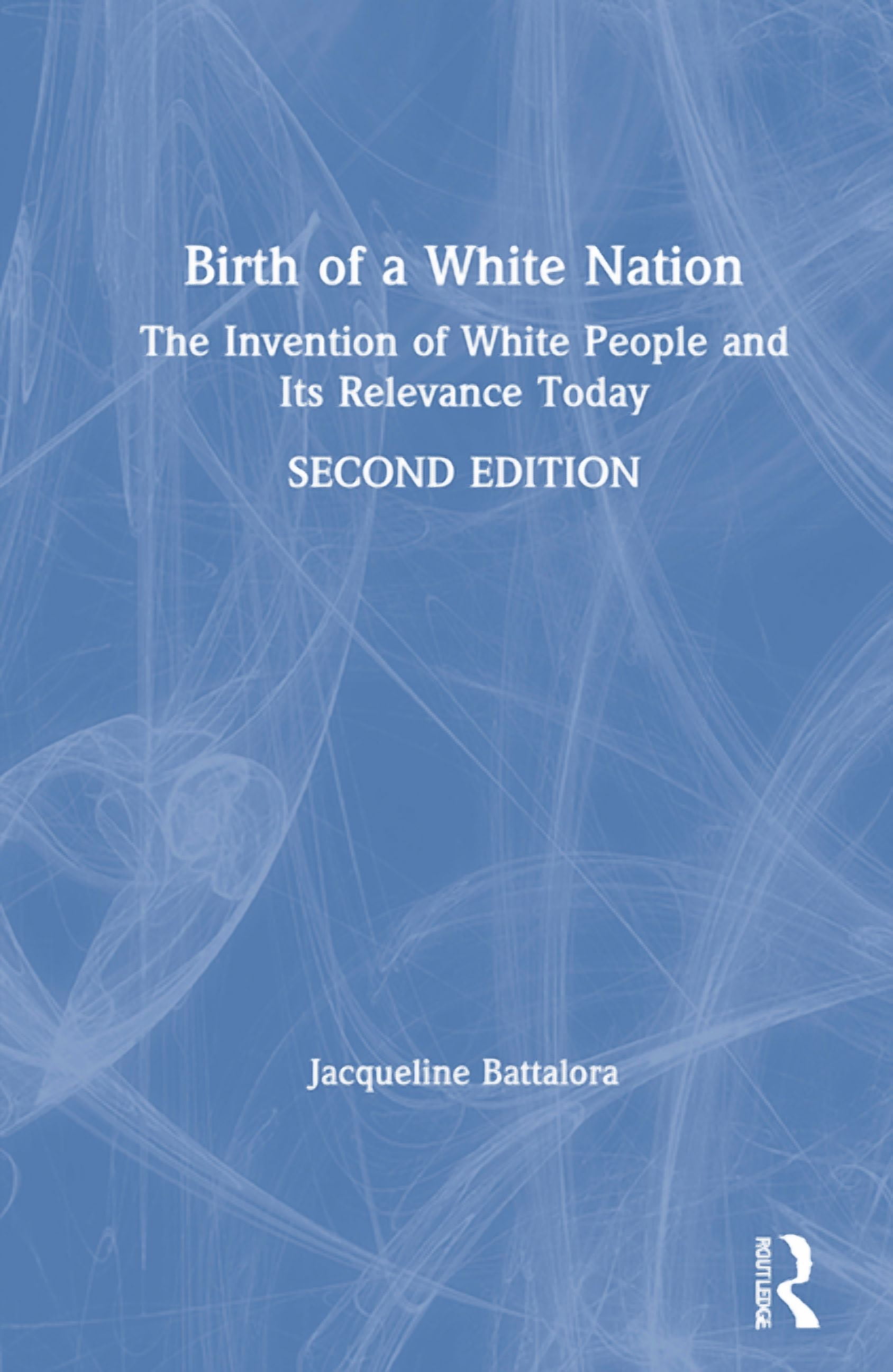 Birth of a White Nation: The Invention of White People and Its ...