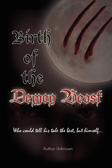 Birth of the Demon Beast : Who Could Tell His Tale the Best, but ...