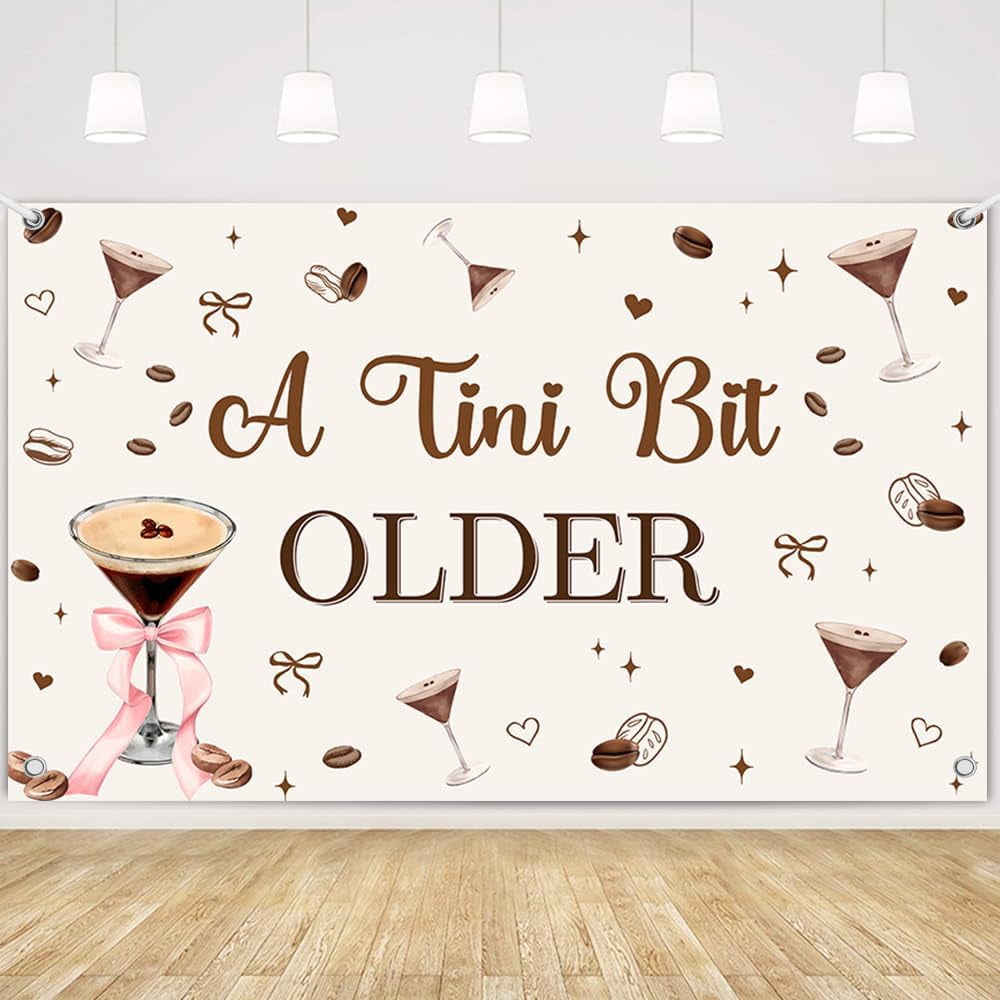 Birthday Backdrop A Tini Bit Older Backdrop Party Banner Chocolate ...