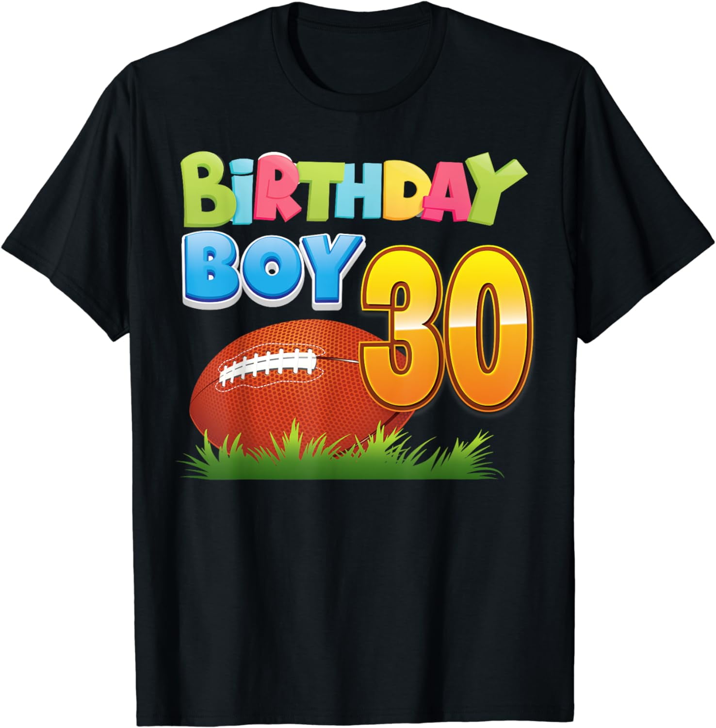 Birthday Boy 30 Years Old 30th Birthday Football Player Boy T-Shirt ...