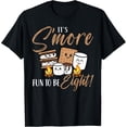 Birthday Campfire Marshmallow It'S S'More Fun To Be Eight 8 T Shirt ...