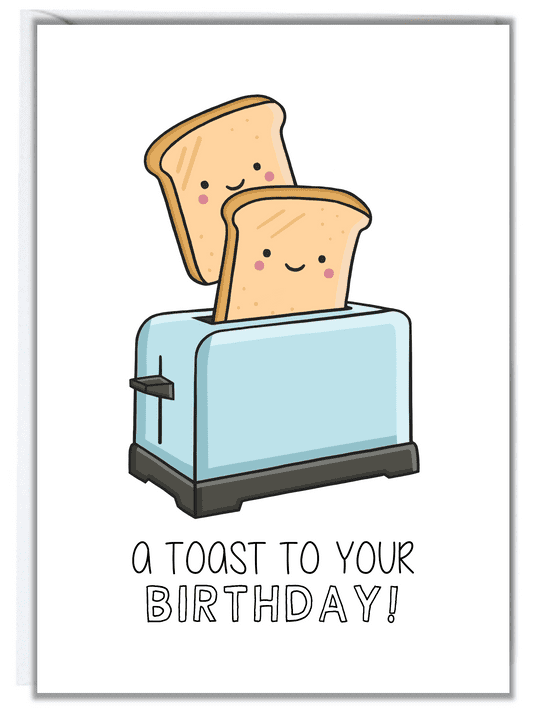 Birthday Card – “A Toast to Your Birthday!” Cute Toaster Design ...