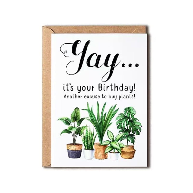 Birthday Card for Plant Lovers – “Yay, it’s Your Birthday! Another ...