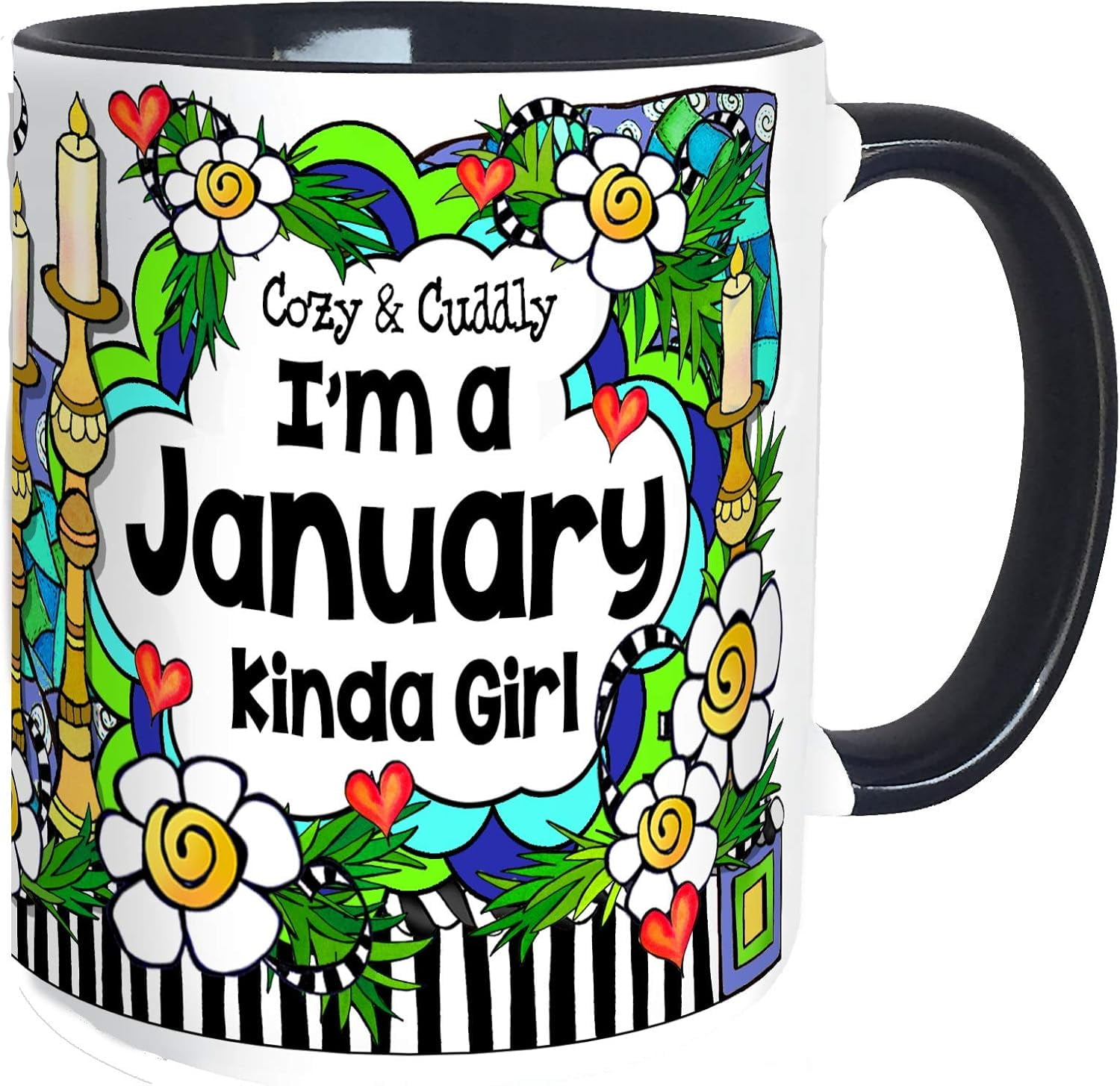 Birthday - Cozy & Cuddly I'm a JANUARY Kinda Girl - Ceramic Mug ...