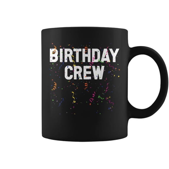 Birthday Crew Apparel Birthday Party Coffee Mugs - Walmart.com