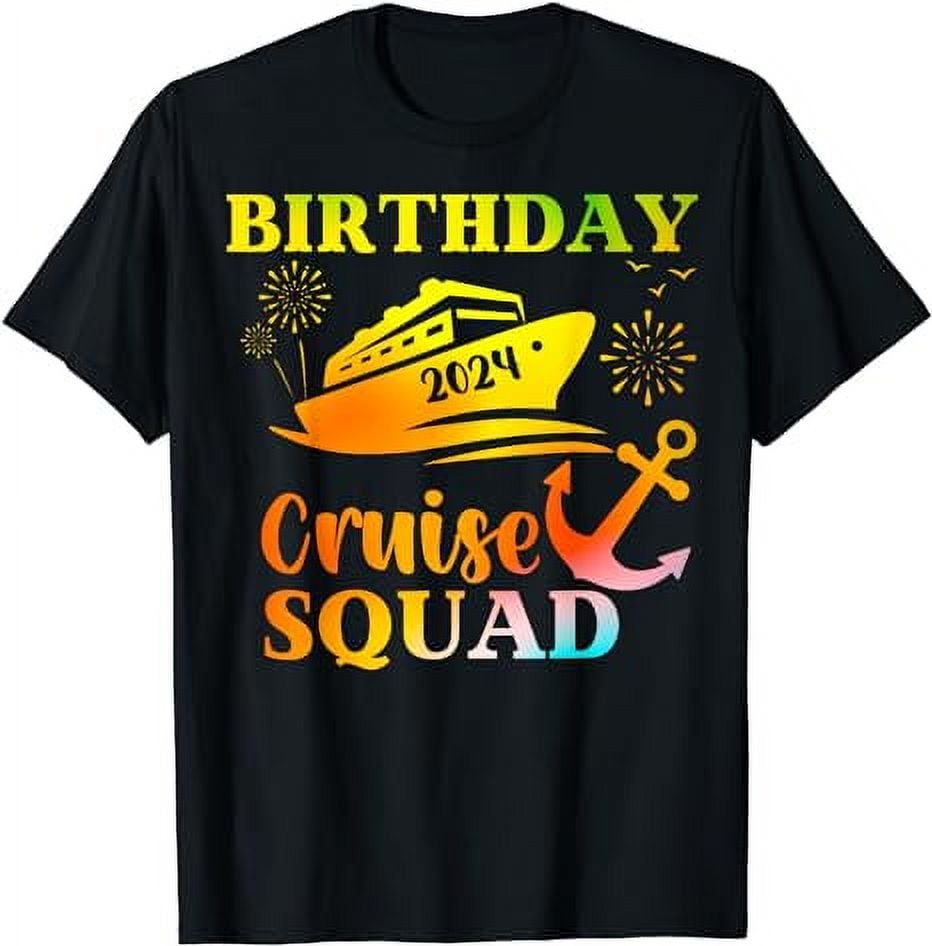 Birthday Cruise Squad Cruising Vacation Funny Happiness Time T-Shirt ...